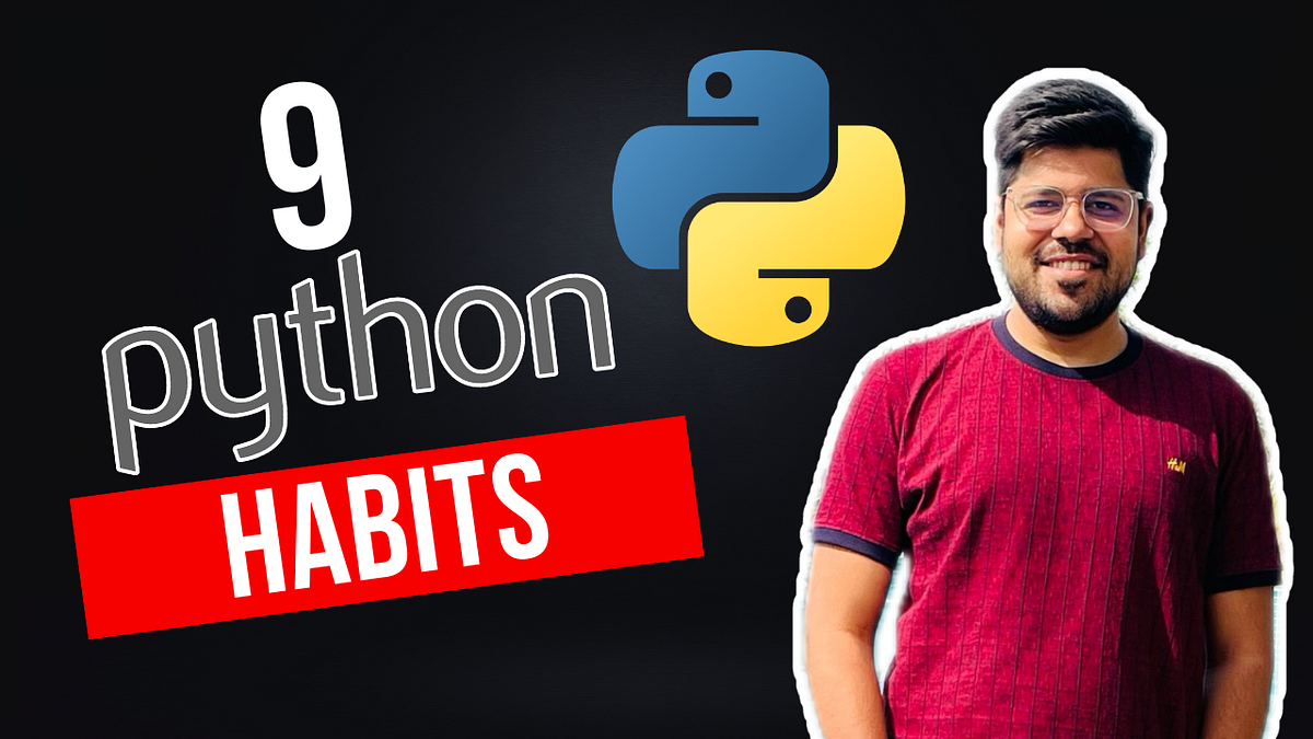 9 Python Habits That Quietly Reveal a Mature Developer | by Yash Jain | AlgoMart | Dec, 2025 ...