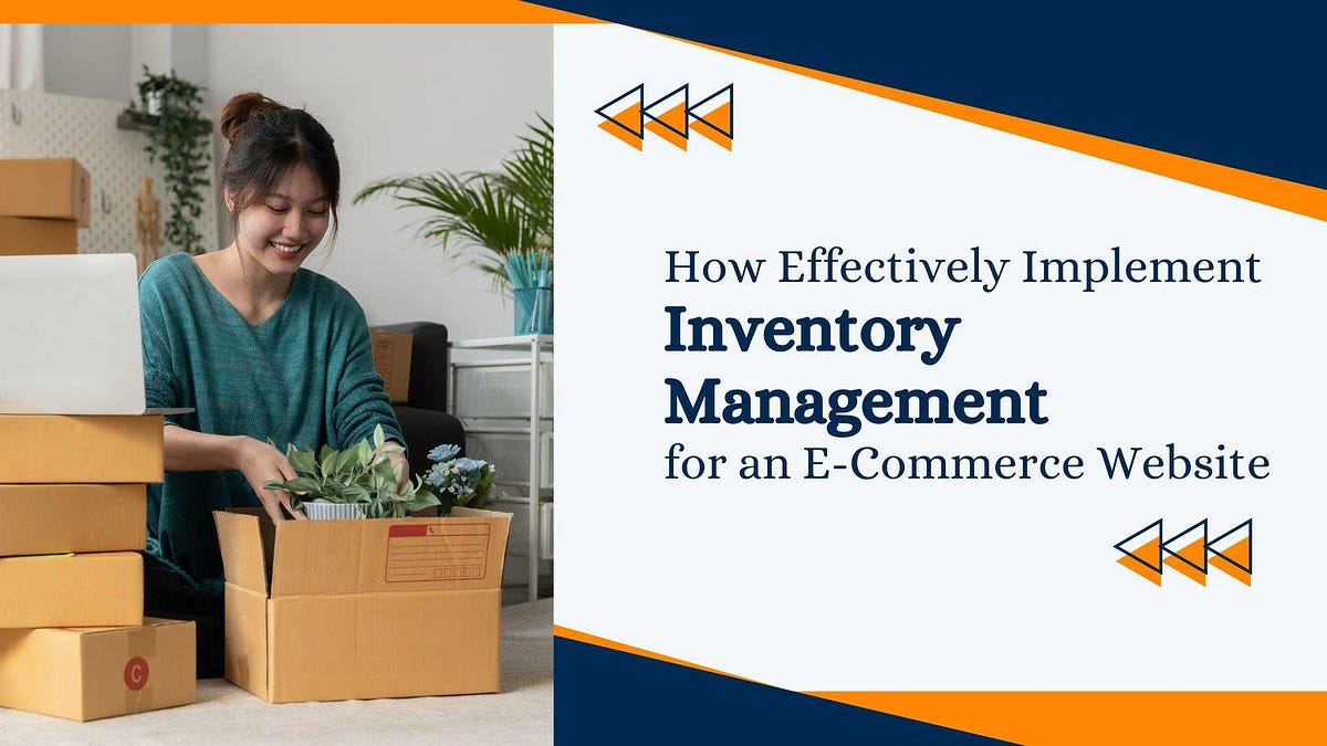 How to Effectively Implement Inventory Management for an E-Commerce ... How to Effectively Implement Inventory Management for an E-Commerce ...