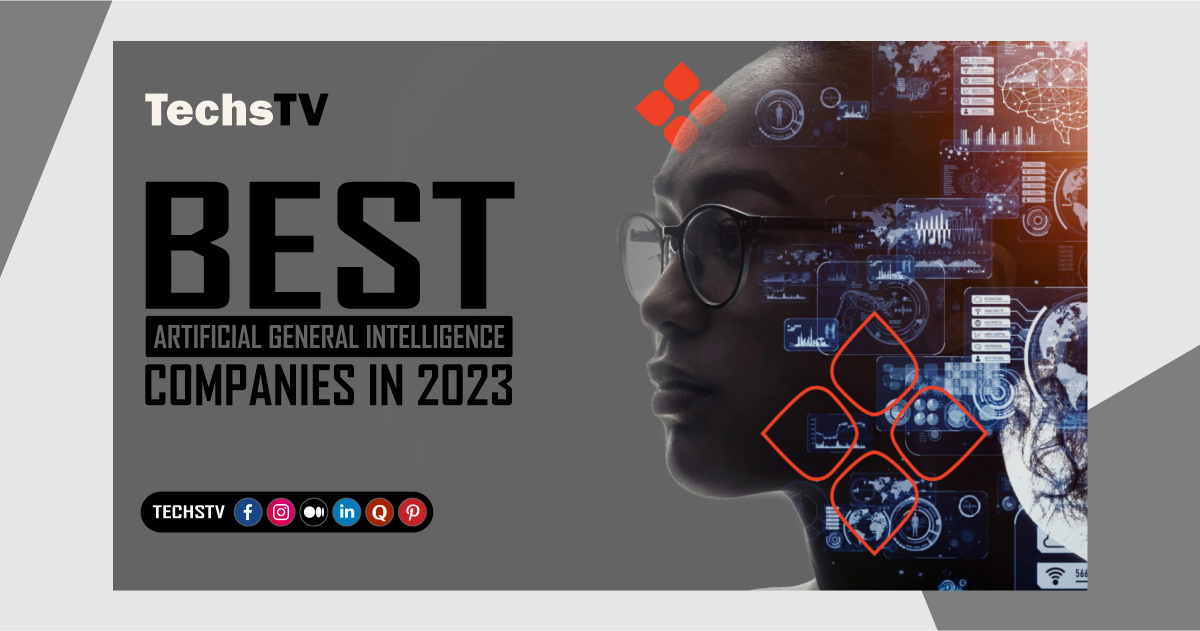 Best Artificial General Intelligence Companies In 2023 - TechsTV - Medium