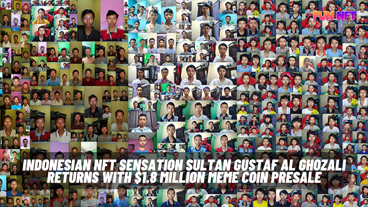 Indonesian NFT Sensation Sultan Gustaf Al Ghozali Returns with $1.8 Million Meme Coin Presale ...