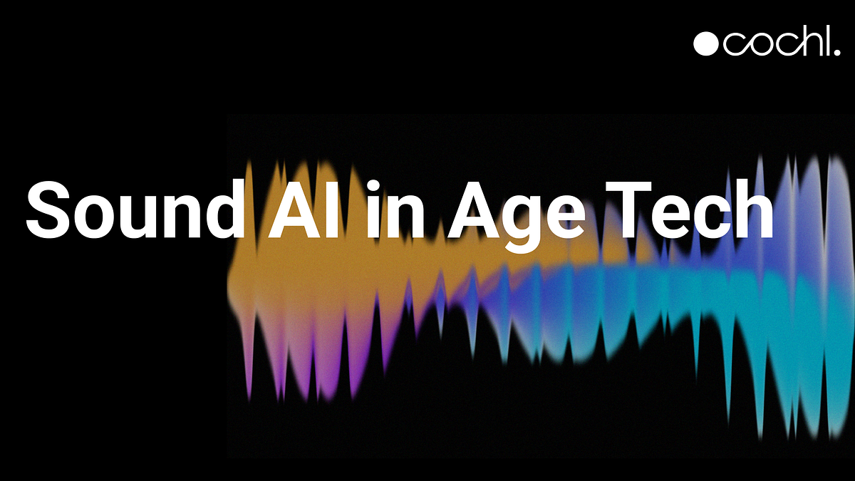 Sound AI in Age Tech. Sound AI is one of the most important… | by ...