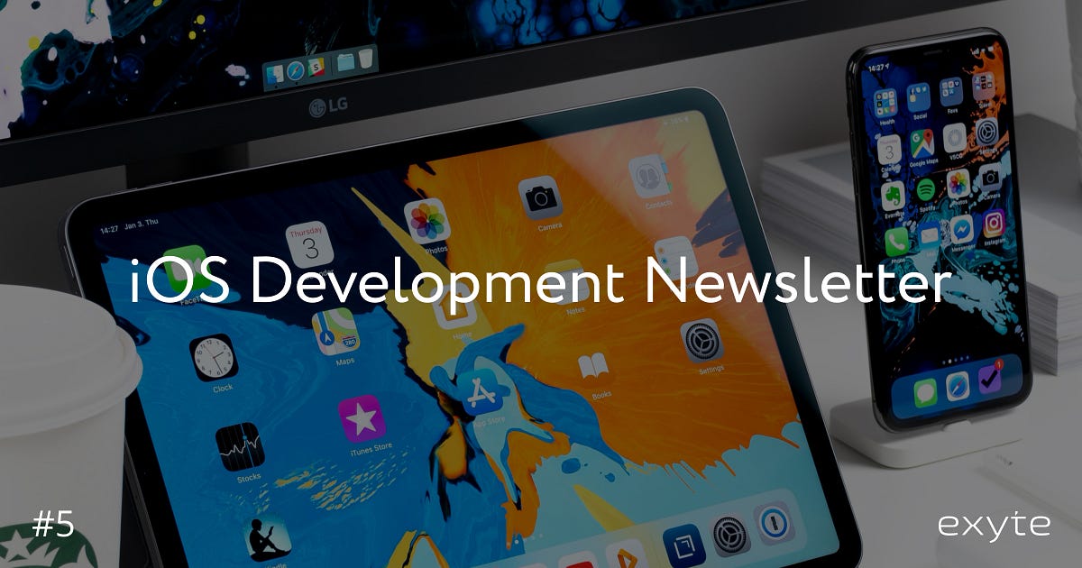 iOS Development Newsletter #5. Weekly Swift development newsletter for ...