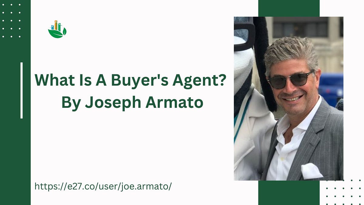 What Is A Buyer’s Agent? By Joseph Armato - James O’ Reily - Medium