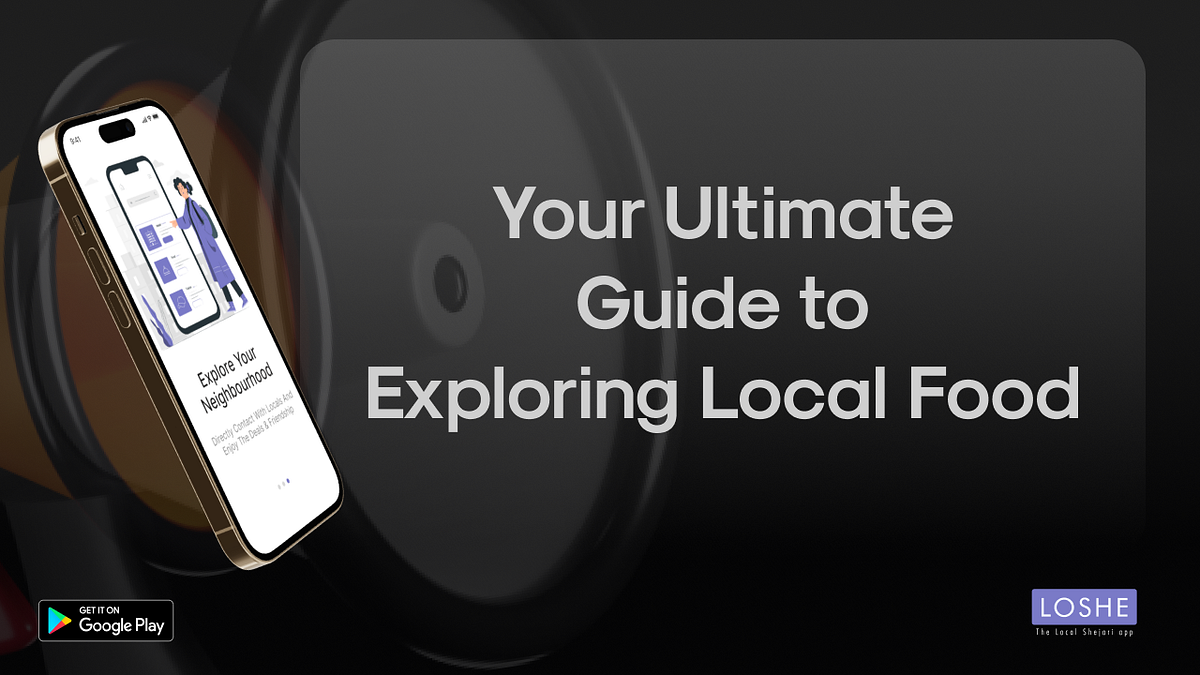 Introducing LoShe: Your Ultimate Guide to Exploring Local Food | by ...