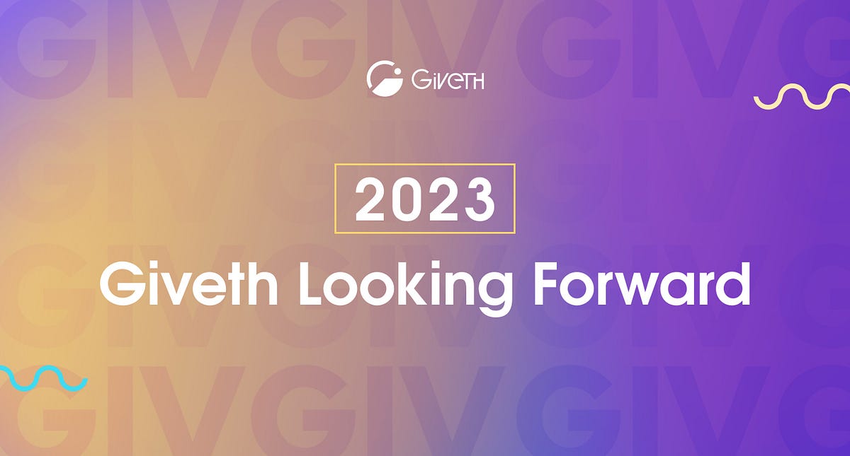 2023 Giveth Looking Forward. 🕵️‍♂️ Watch out, 2023, Giveth is… | by Dr ...
