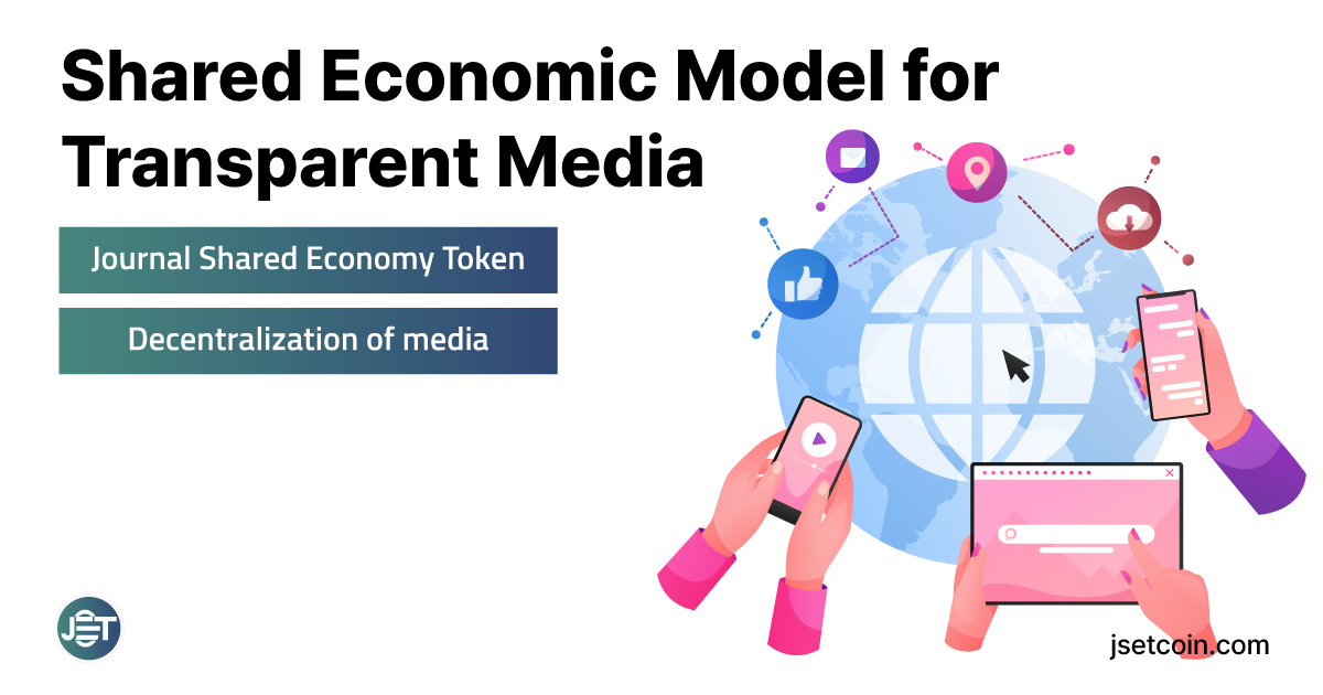 Shared Economic Model for Transparent Media - JsetCoin - Medium