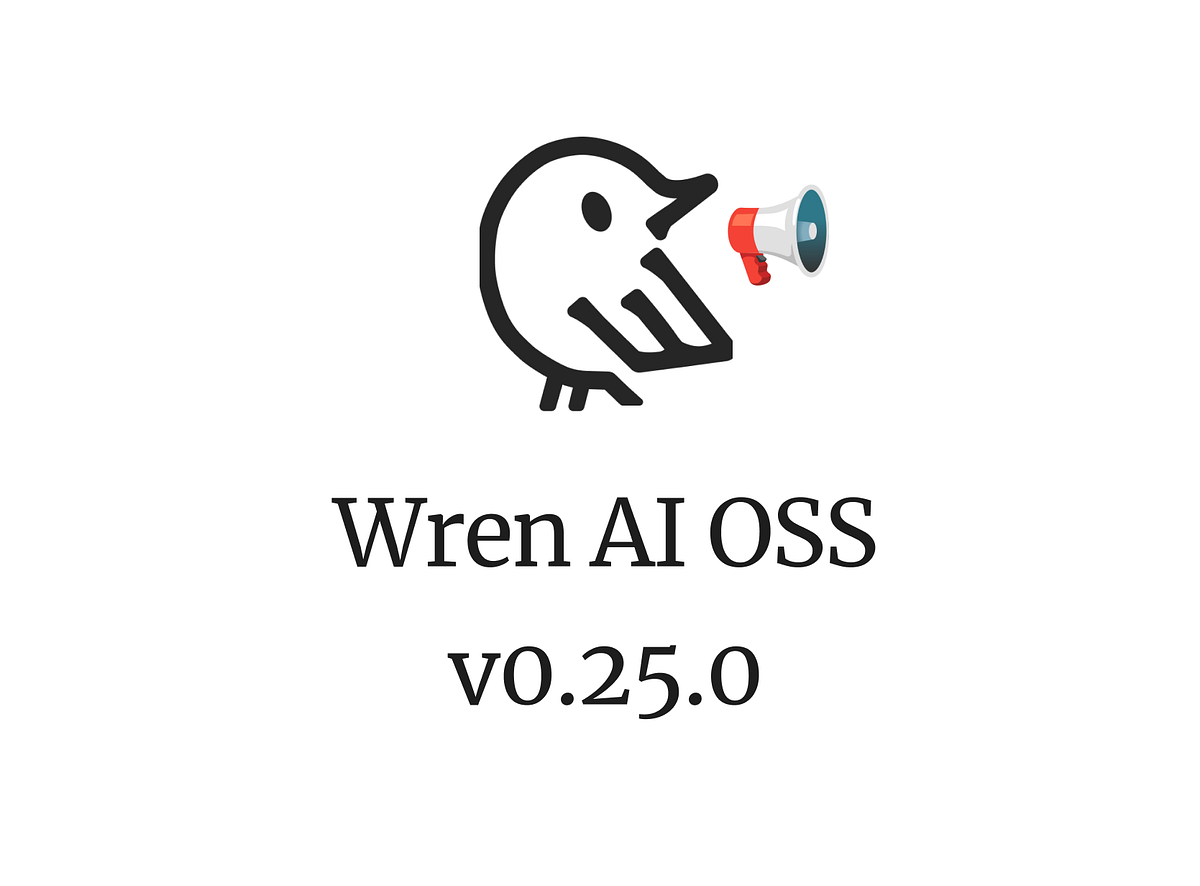 Big Leap Forward: Wren AI OSS v0.25.0 Now with Powerful New APIs | by Howard Chi | Wren AI | Medium
