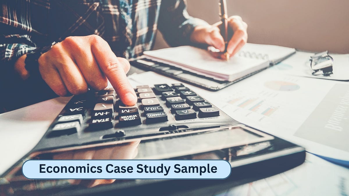 Economics Case Study Sample - Paul watson - Medium