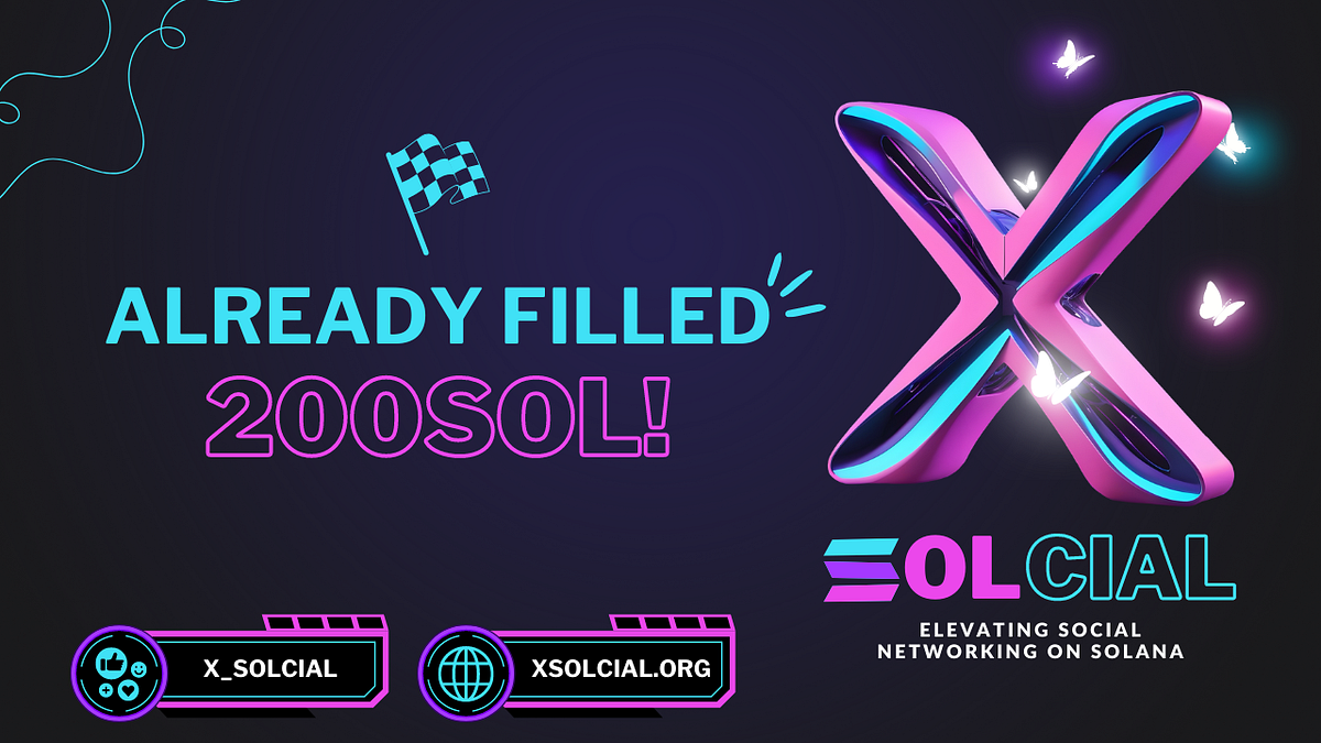 🦋 200 SOL Filled! - X Solcial - Medium