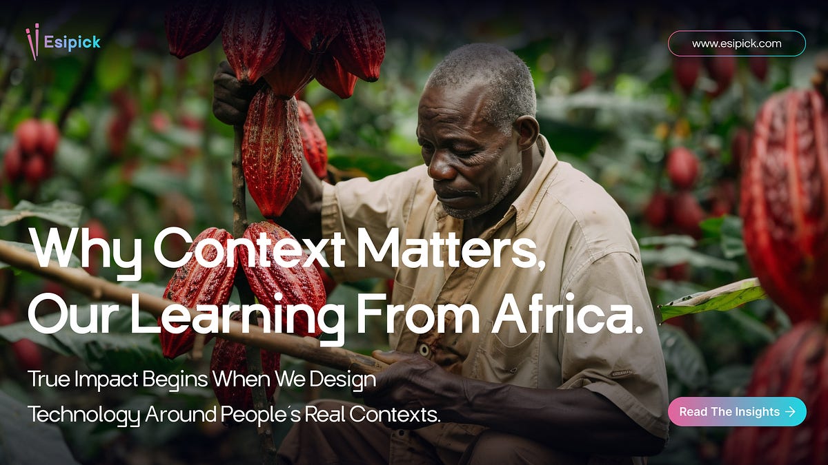 Why Context Matters: My Learning from Africa | by Esipick | Dec, 2025 ...