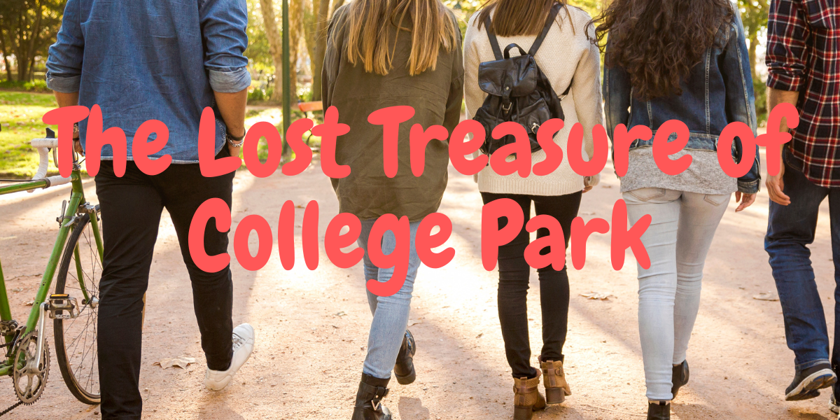 The Lost Treasure of College Park | by L Saira Banu | Medium