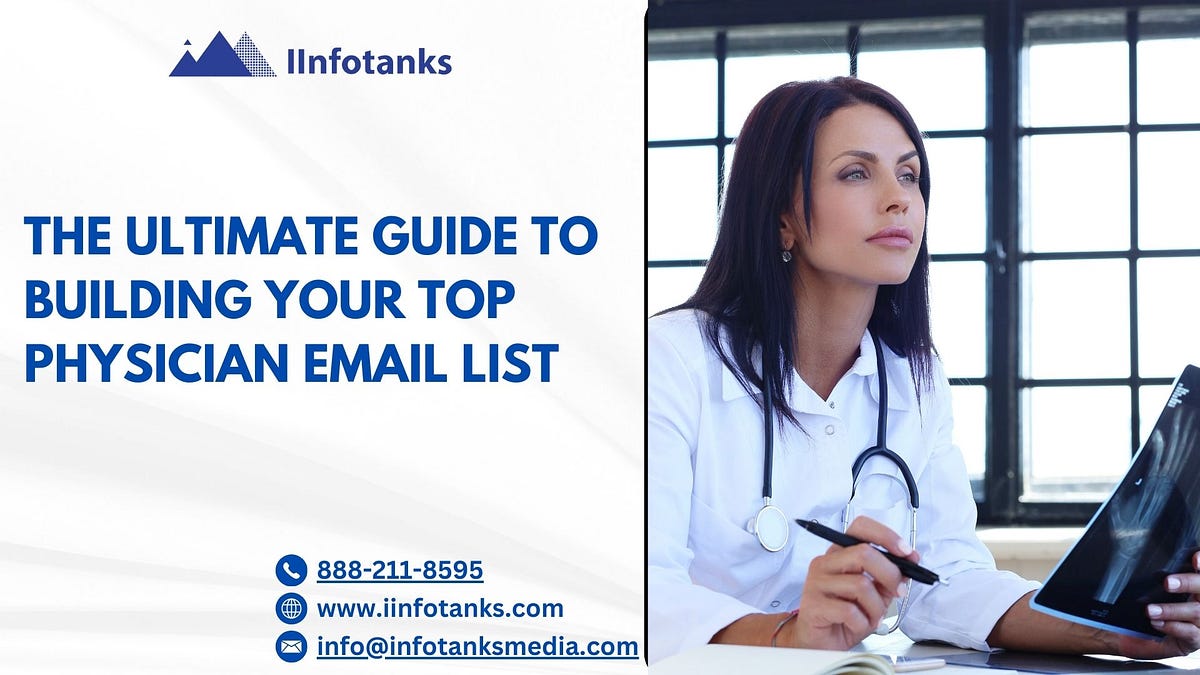 The Ultimate Guide to Building Your Top Physician Email List | by Steven | Jun, 2024 | Medium