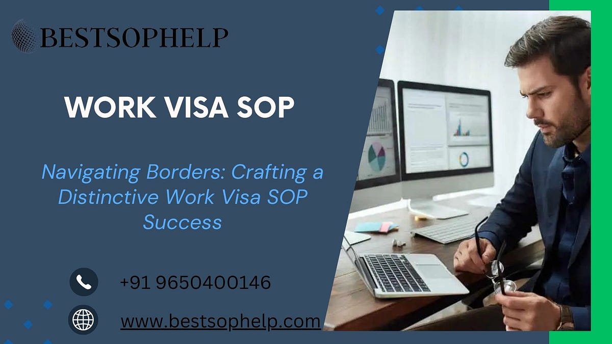 Navigating Borders: Crafting a Distinctive Work Visa SOP Success | by ...