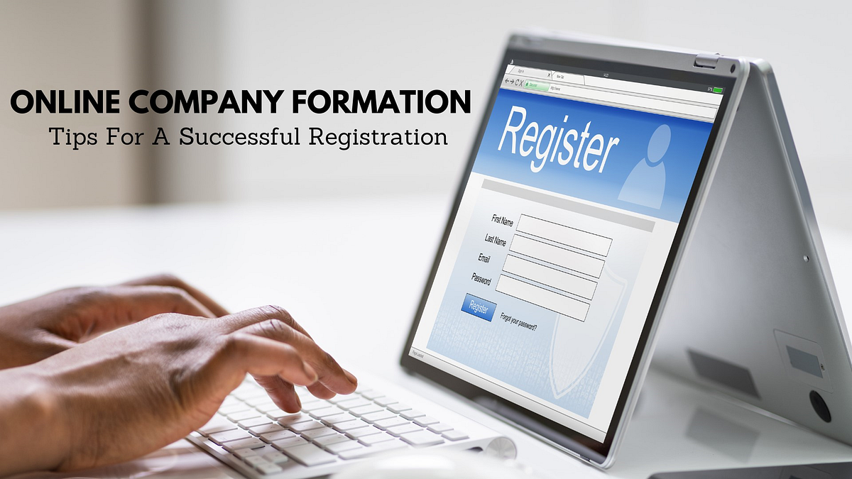 Online Company Formation: Tips For A Successful Registration | by Dan M ...