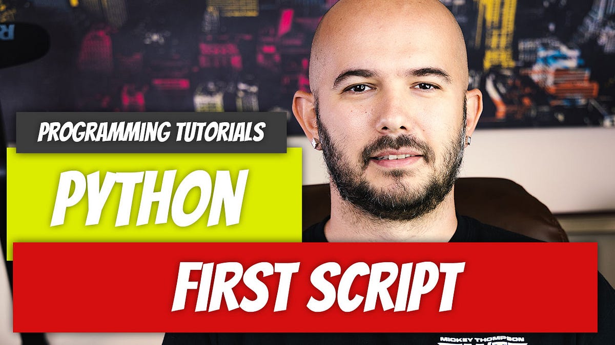 Python P3 Your First Python Script By Dino Cajic Geek Culture Medium
