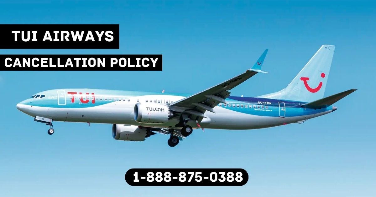 TUI Cancellation Policy 2023. One of the best things somebody can do ...