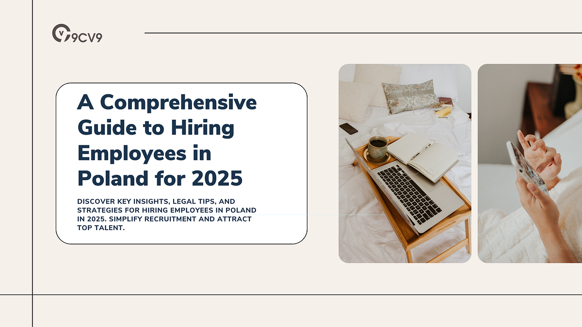 A Comprehensive Guide to Hiring Employees in Poland for 2025 | by 9cv9 ...