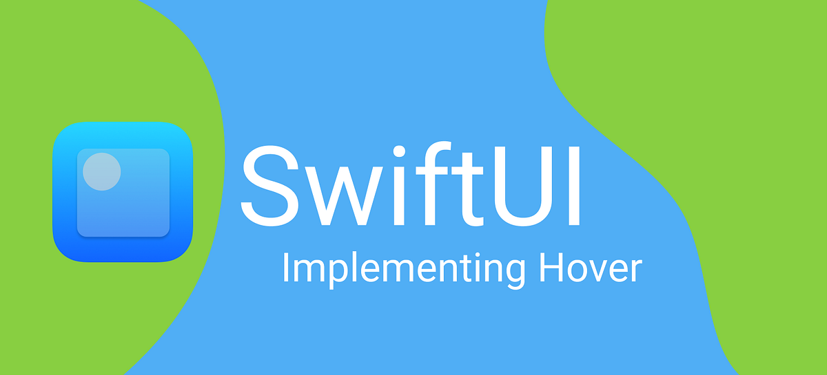 Añadir efecto Hover en SwiftUI. Como implementar rápidamente el soporte… | by Lucas Fernández ...