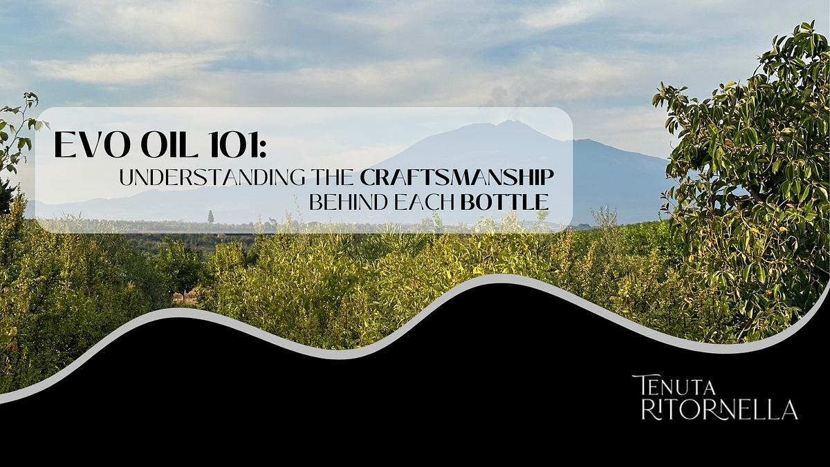 EVO Oil 101: Understanding the Craftsmanship Behind Each Bottle | by ...
