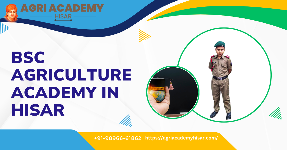 Agri Academy: Leading the Way in BSc Agriculture Education in Hisar | by Agri Academy Hisar ...