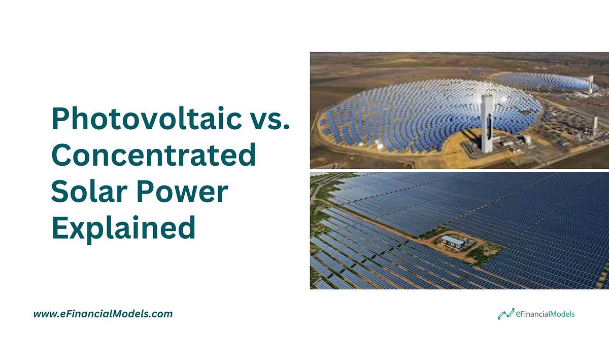 Photovoltaic vs. Concentrated Solar Power Explained | by ...