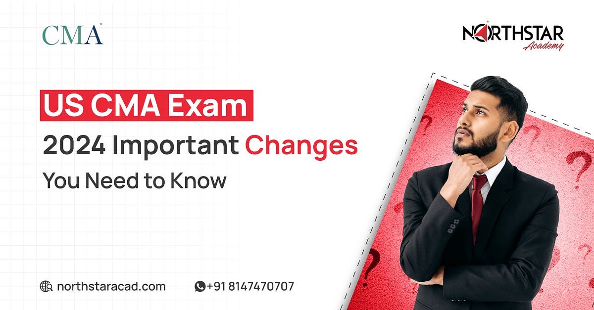 CMA Exam Syllabus Updates: CMA Trending News for 2024 Examination | by ...