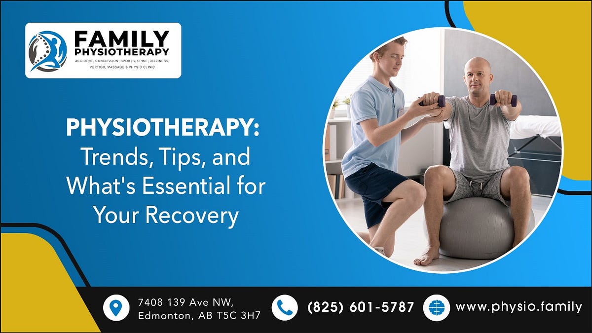 Why Choose Family Physiotherapy in Edmonton? | by Family Physiotherapy ...