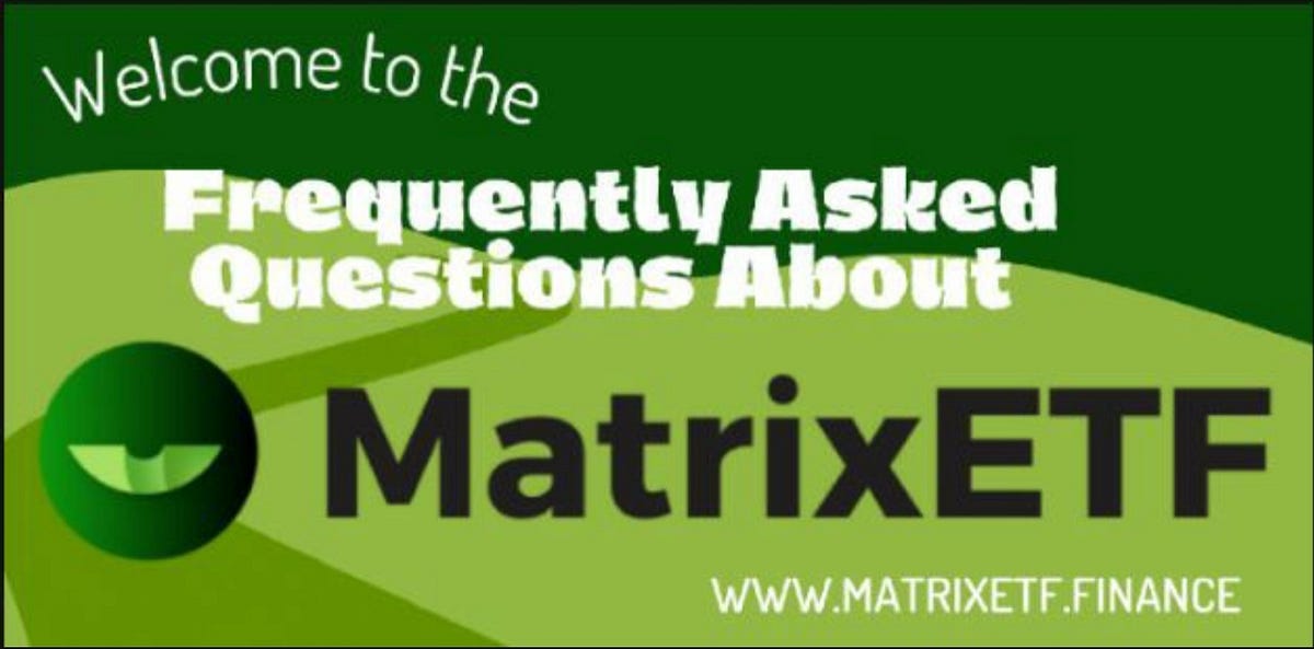 Frequently asked questions about MatrixETF and Why you should Trust the ...