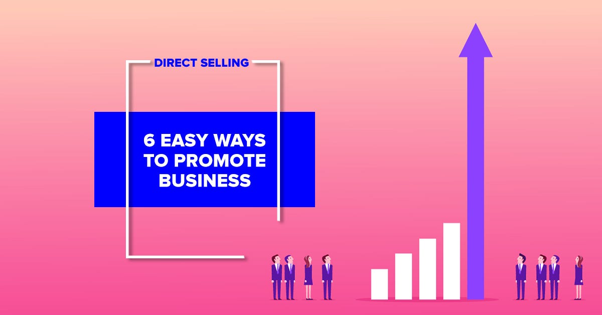 What are modern ways to promote your Direct Sales/MLM business? | by ...