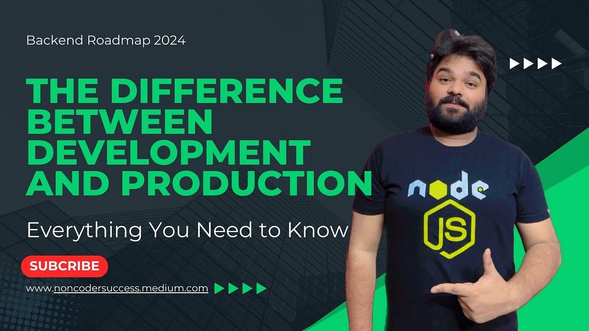 Node.js: The Difference Between Development and Production | by ...