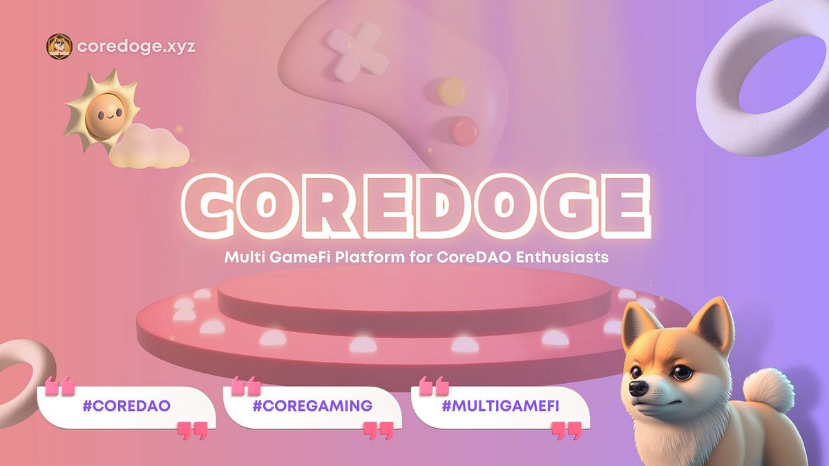 CoreDoge — A Multi GameFi CoreDao | by Fayy | Medium