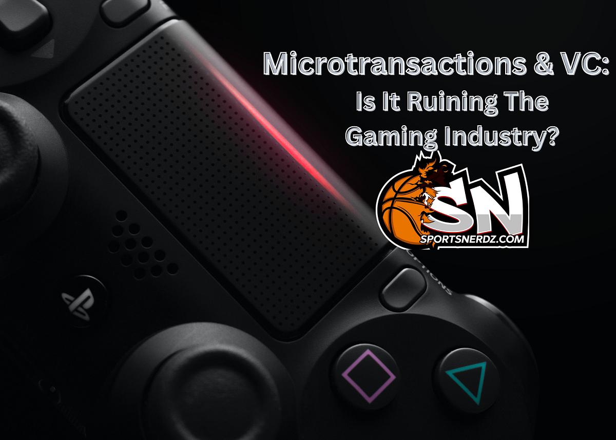 Microtransactions & VC: Is It Ruining The Gaming Industry? | by Joshua ...