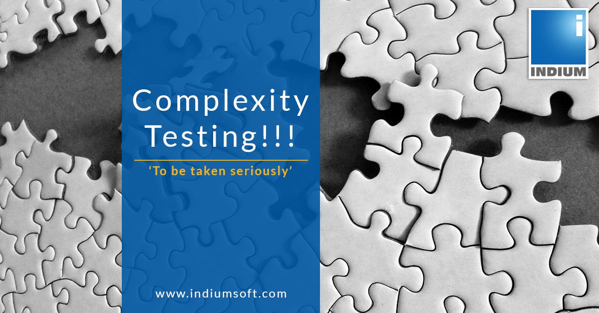Complexity Testing!!! — ‘To be taken seriously’ | by Jovie Anto De ...