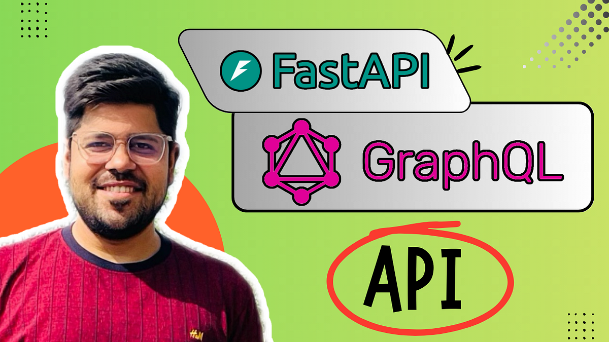 Building GraphQL APIs with FastAPI | by Yash Jain | AlgoMart | Medium