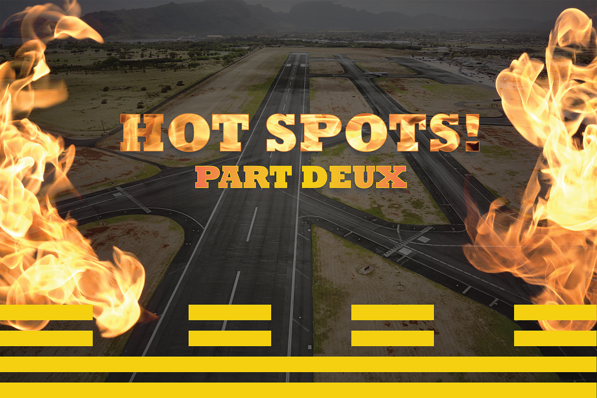 Hot Spots! Part Deux. Don’t Get Burned at Airport Hot Spots | by FAA ...