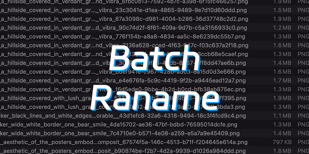 2 Quick and Free Methods for Batch Renaming Files on Mac | by Felix X. | Medium