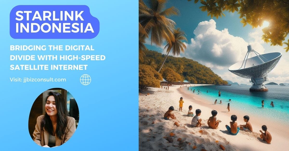 Starlink Indonesia: A Satellite Solution to Bridge the Digital Divide ...