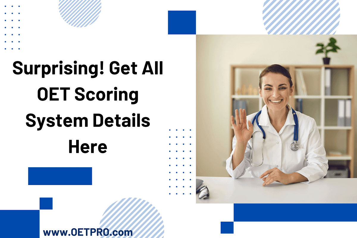 Surprising! Get All OET Scoring System Details Here - OETPRO - Medium