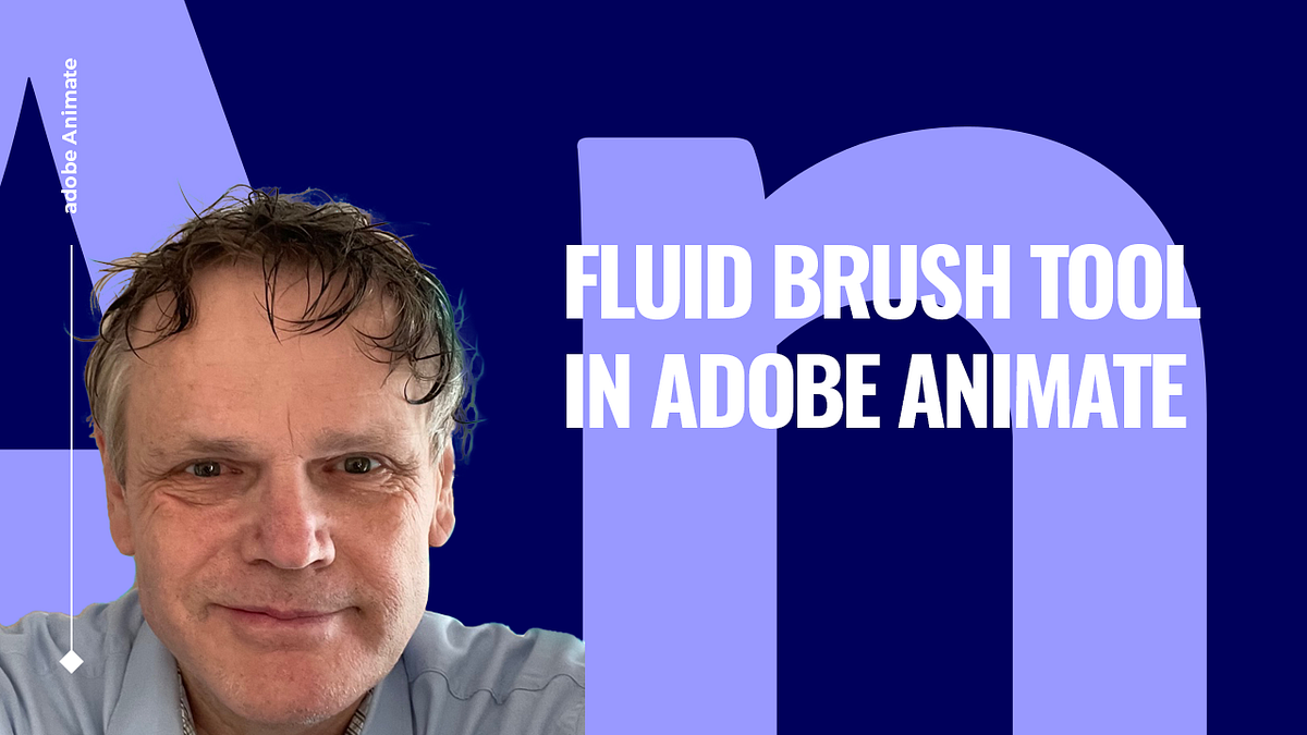 Fluid Brush Tool in Adobe Animate | by Benard Kemp (Coach and ...