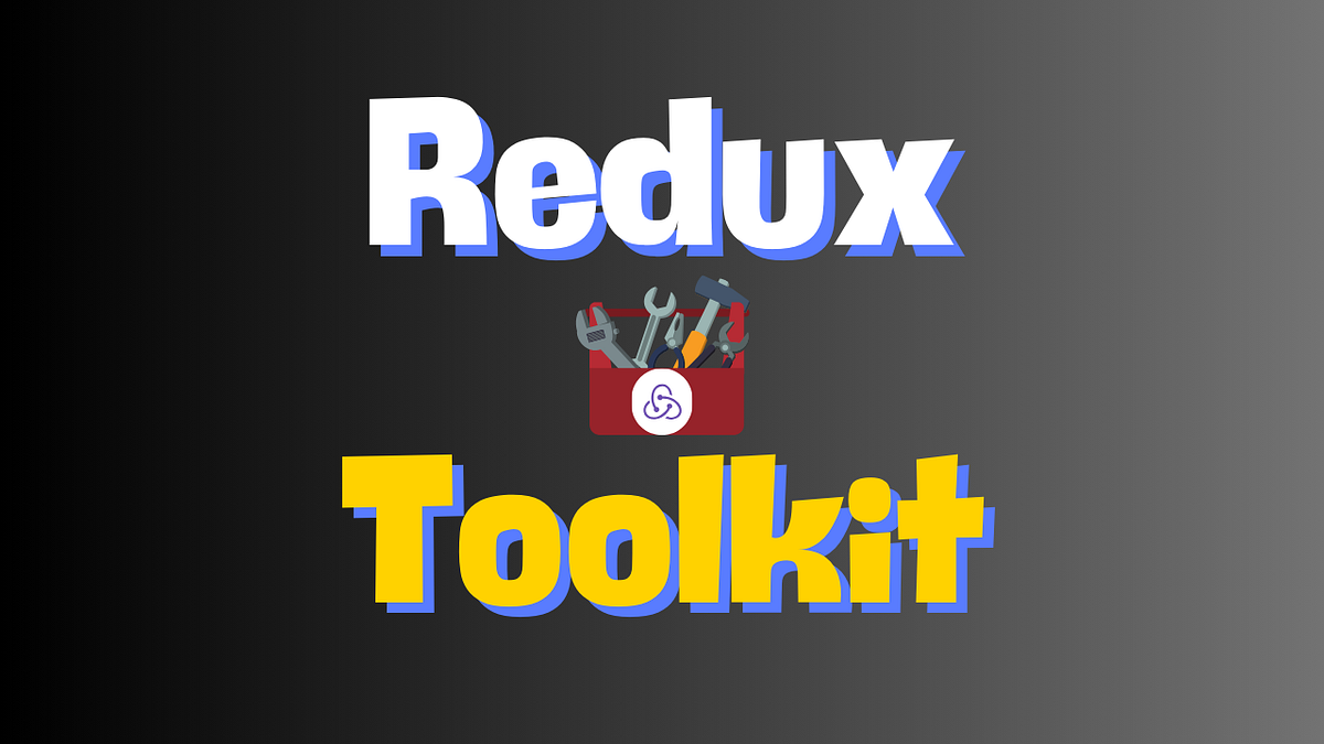 Redux Toolkit Simplified: Build a Modern Notes App with React | by ...