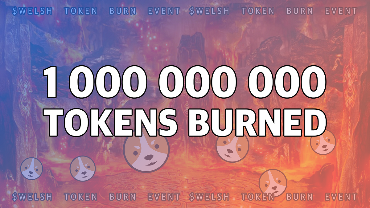 The First $WELSH Burn Event Just Happened! | by Welshcorgicoin ...