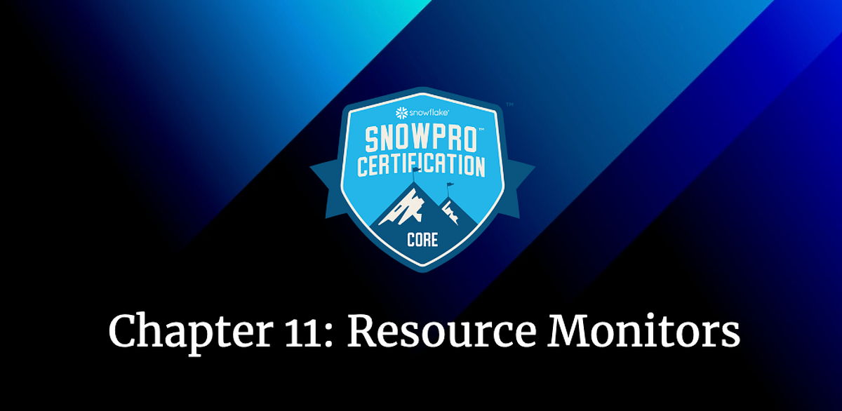 SnowFlake SnowPro Core: Resource Monitors | Medium