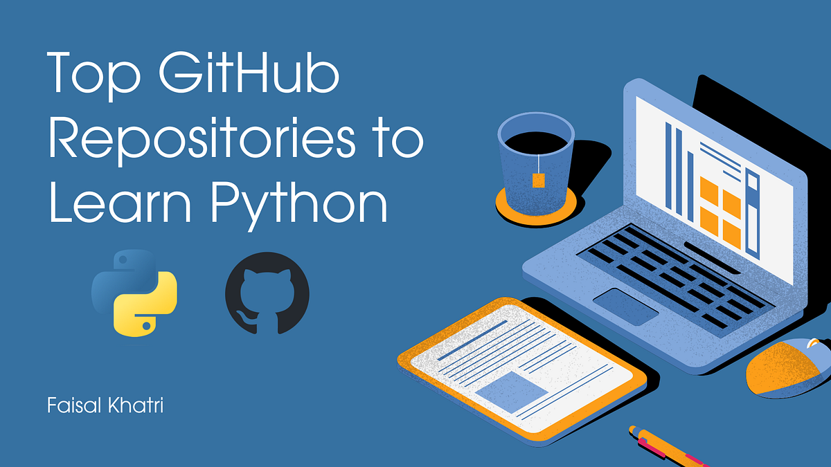 Top 10 GitHub Repositories to Master Python | Level Up Coding