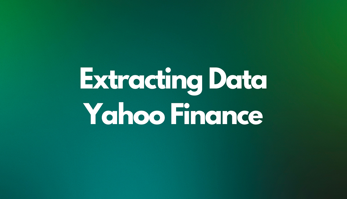 Extracting Data from Yahoo Finance with yFinance | by Eurico Paes | Medium