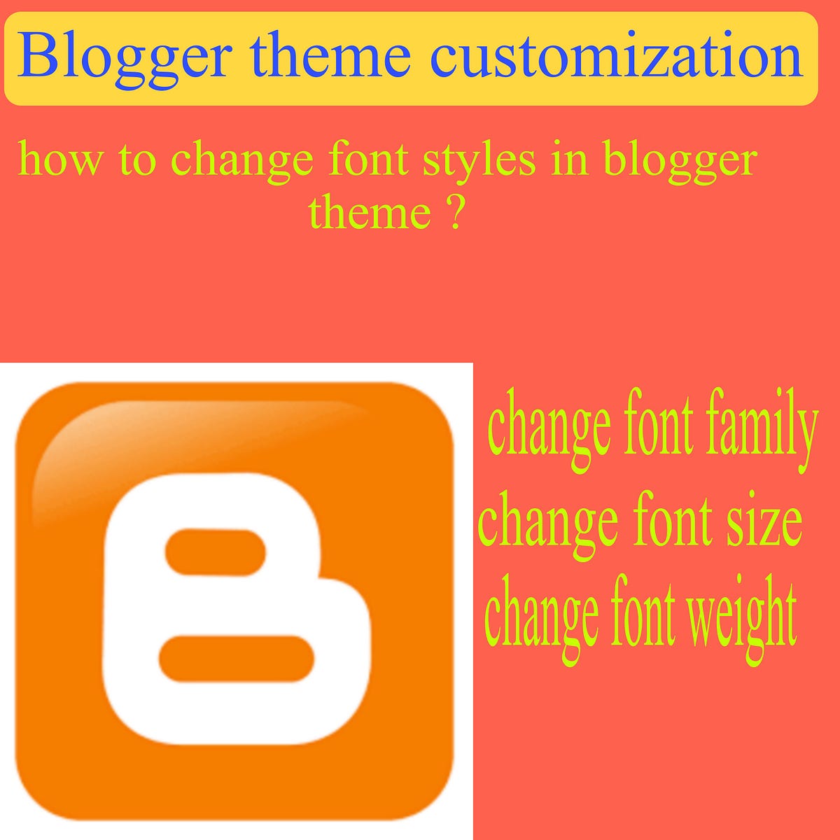 Blogger theme customization- how to change fonts style in blogger theme ...