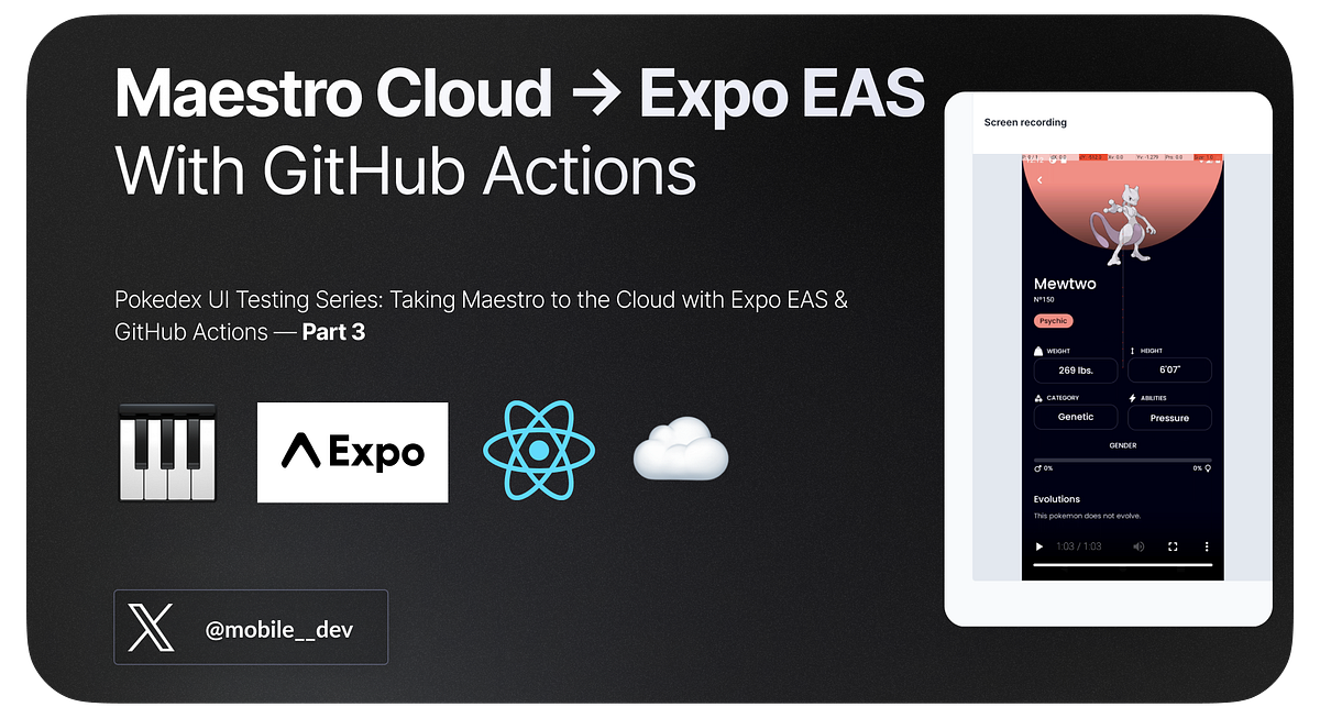 Pokedex Ui Testing Series Taking Maestro To The Cloud With Expo Eas