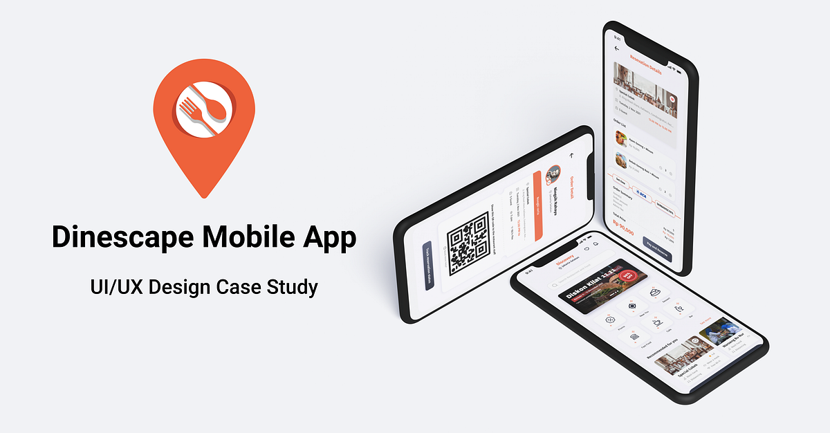 Studi Kasus : Platform Reservasi Restaurant (Dinescape Mobile App) | by ...