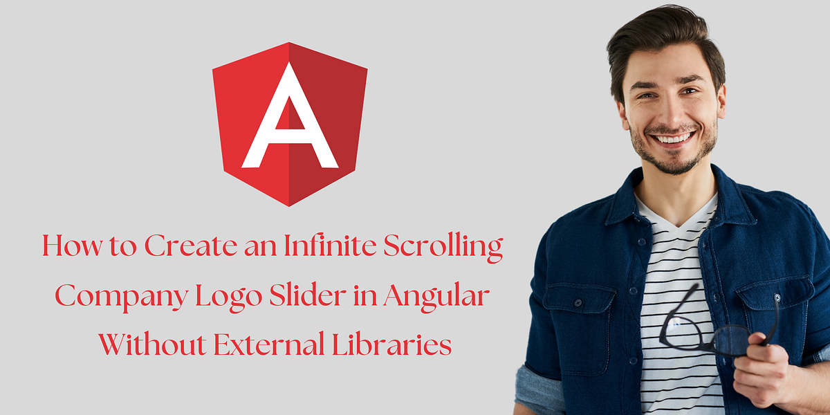 How to Create an Infinite Scrolling Company Logo Slider in Angular Without External Libraries ...