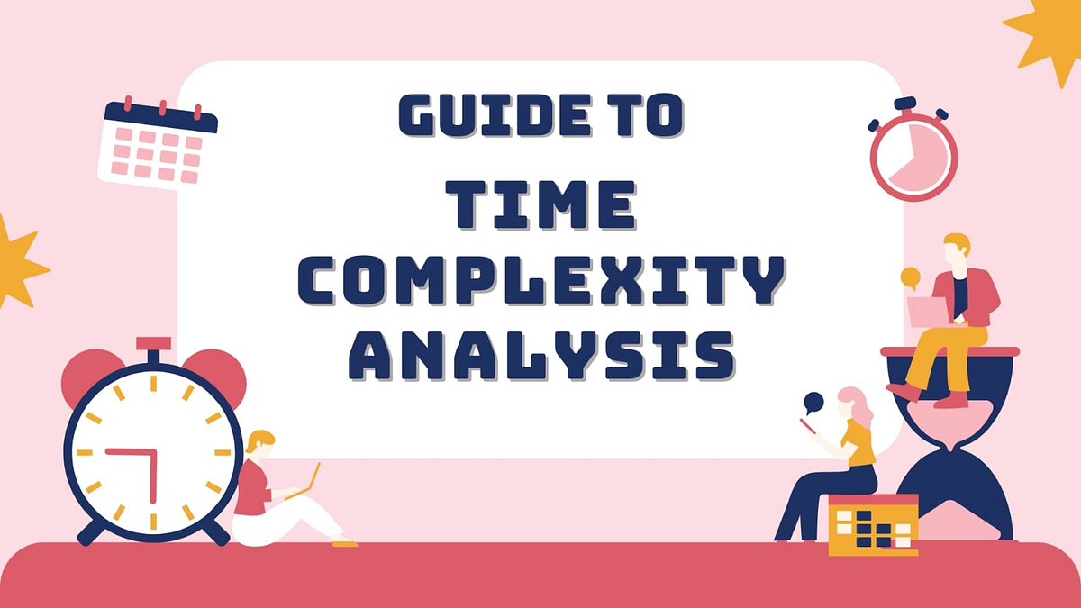 🧭 Your Guide to Time Complexity Analysis: A Must-Know for Interviews🧑🏻‍💻 | by Shubham Vartak ...