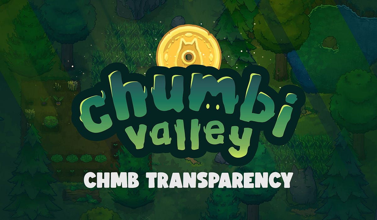 CHMB Transparency Update. The Chumbi Valley team are hard at work… | by ...